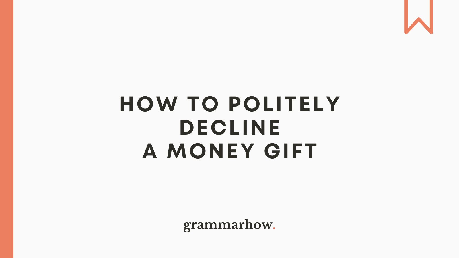 How To Politely Decline A Money Gift Examples 