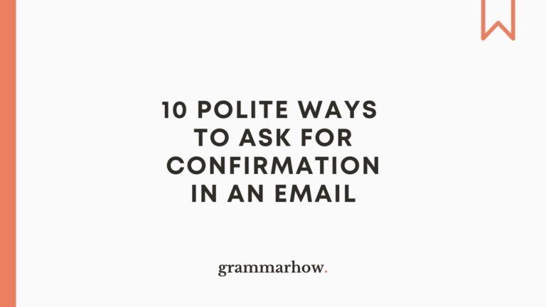 10 Polite Ways to Ask for Confirmation in an Email