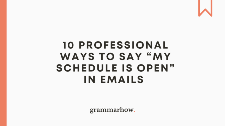 10 Professional Ways to Say “My Schedule Is Open” in Emails