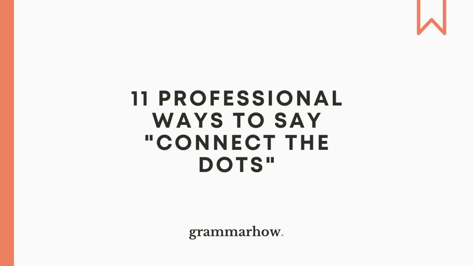 11 Professional Ways to Say "Connect the Dots"